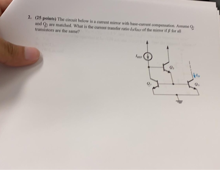 Solved 2. (25 points) The circuit below is a current mirror | Chegg.com