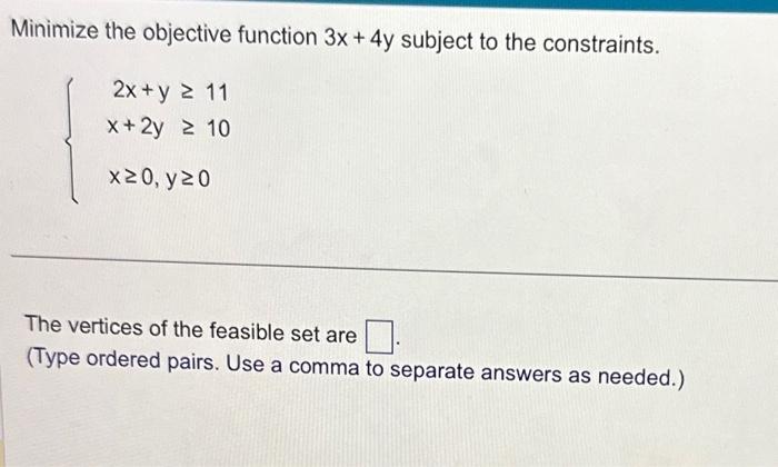 Solved Minimize The Objective Function 3x 4y Subject To The