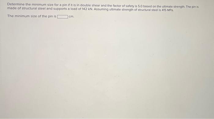Solved Determine the minimum size for a pin if it is in | Chegg.com