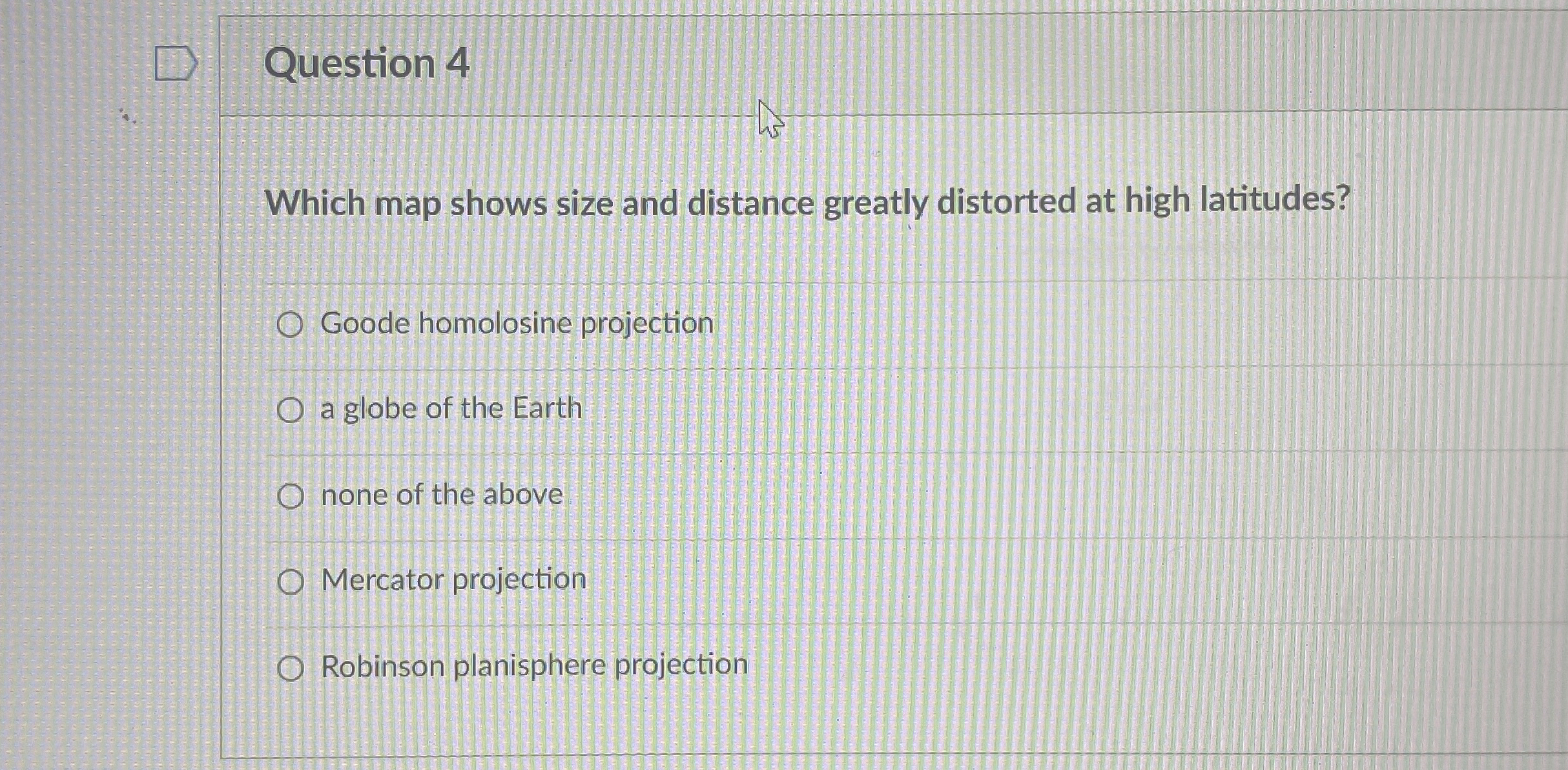 Solved Question 4Which map shows size and distance greatly | Chegg.com