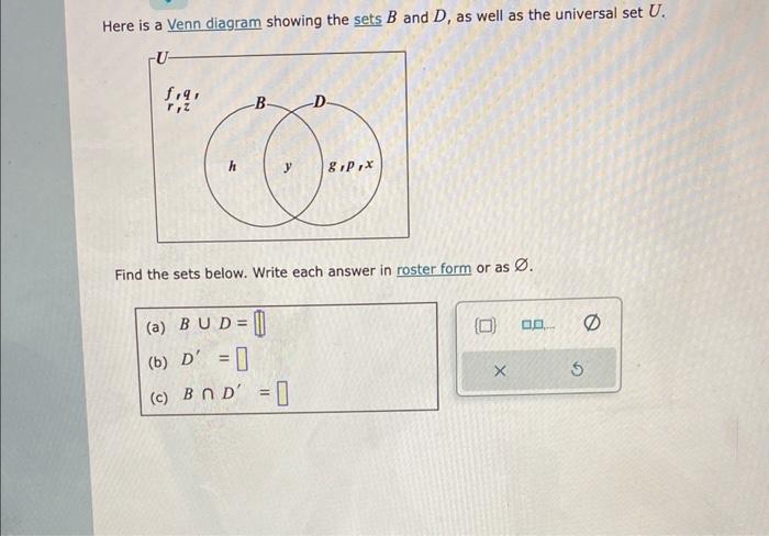 Solved Here is a Venn diagram showing the sets B and D, as | Chegg.com