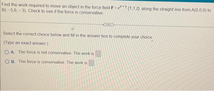 Solved Find the work required to move an object in the force | Chegg.com