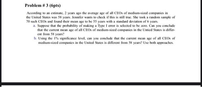 Solved Problem # 3 (6pts) According to an estimate, 2 years | Chegg.com