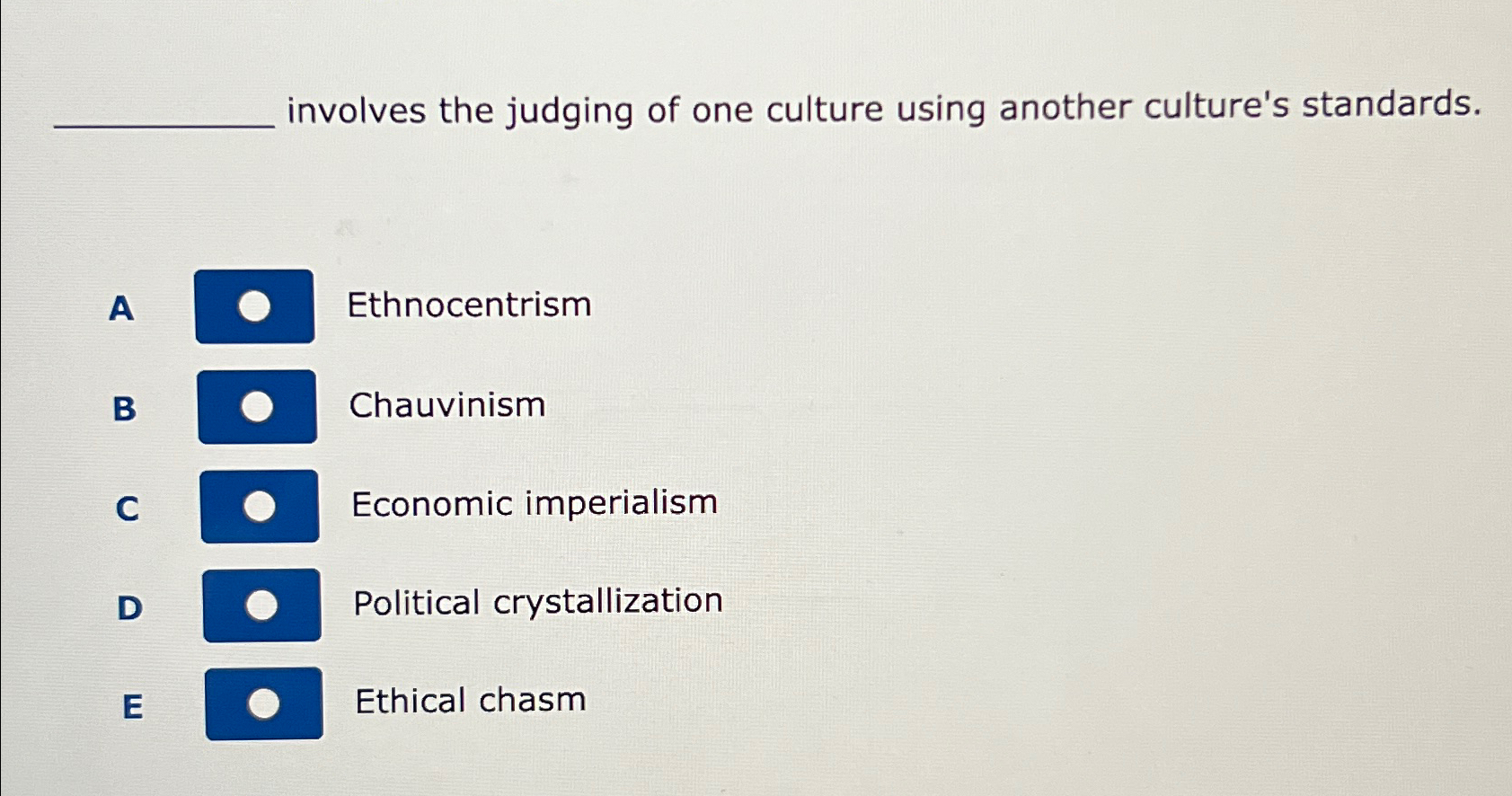 Solved involves the judging of one culture using another | Chegg.com