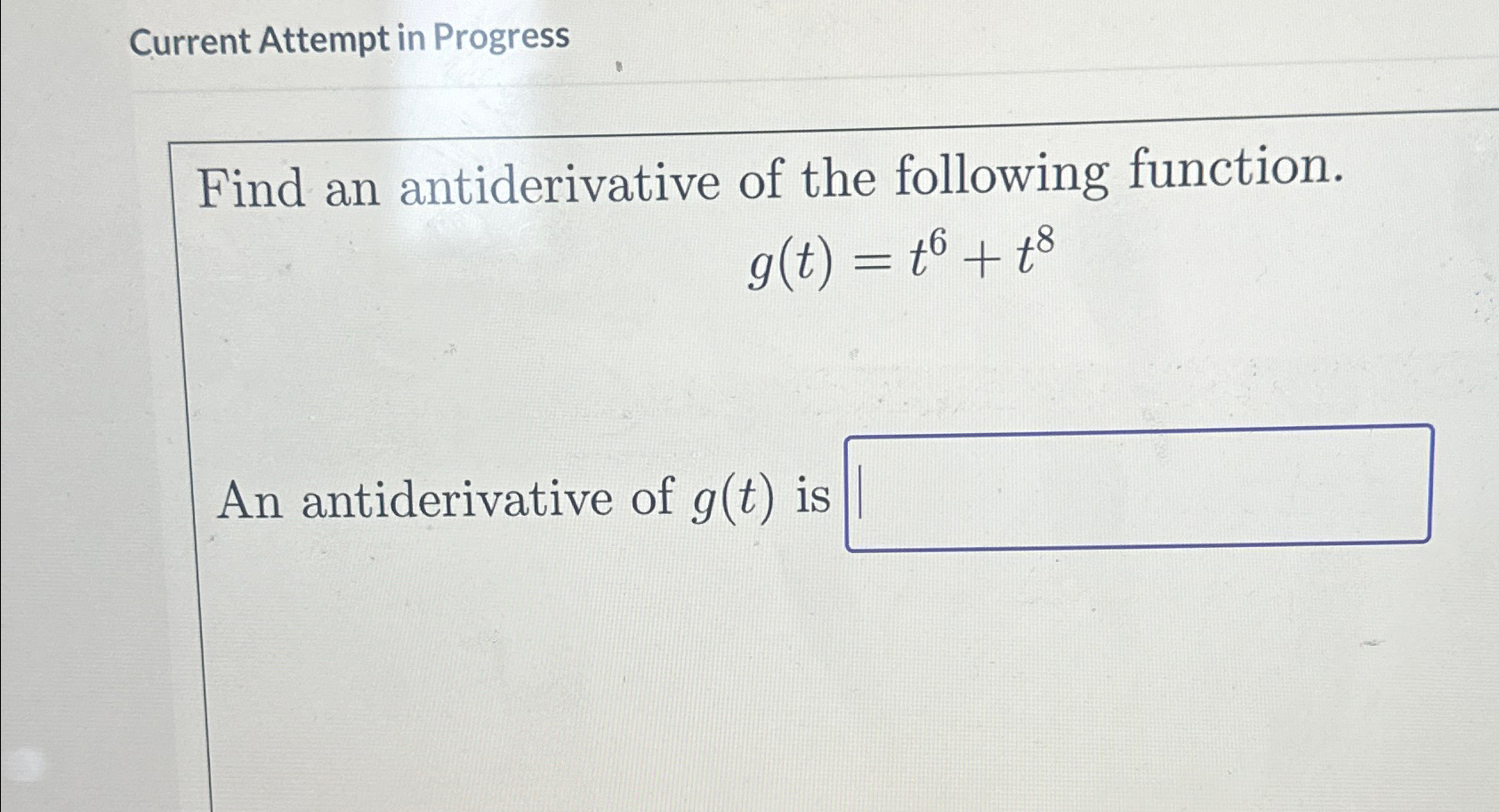 Solved Current Attempt in ProgressFind an antiderivative of | Chegg.com