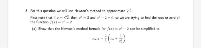 Solved 3. For this question we will use Newton's method to | Chegg.com