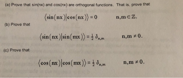 Solved (a) Prove that sin(nx) and cos(x) are orthogonal | Chegg.com