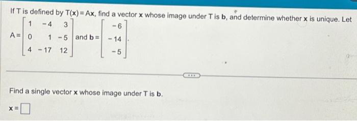 Solved If T is defined by T(x)=Ax, find a vector x whose | Chegg.com
