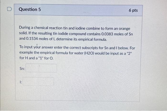 Solved During a chemical reaction tin and iodine combine to | Chegg.com