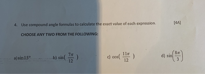 Solved 4. Use compound angle formulas to calculate the exact | Chegg.com
