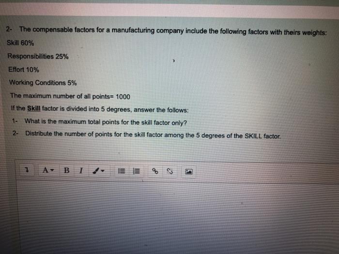 Solved 2 The compensable factors for a manufacturing company | Chegg.com