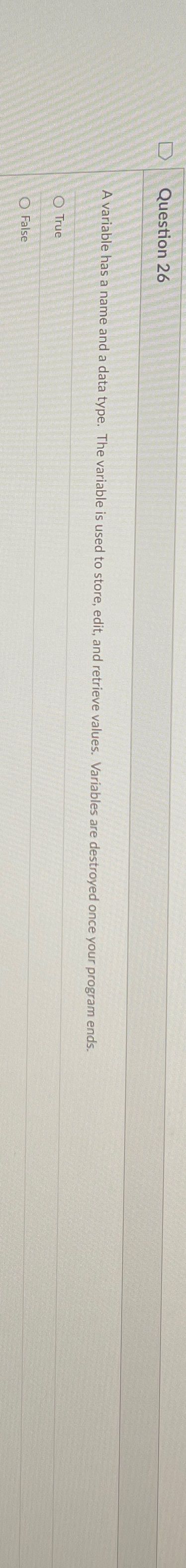 Solved Question 26A variable has a name and a data type. The | Chegg.com