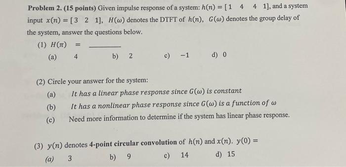 Solved Problem 2. (15 points) Given impulse response of a | Chegg.com