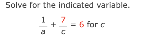Solve for the indicated variable.1a+7c=6 ﻿for c | Chegg.com