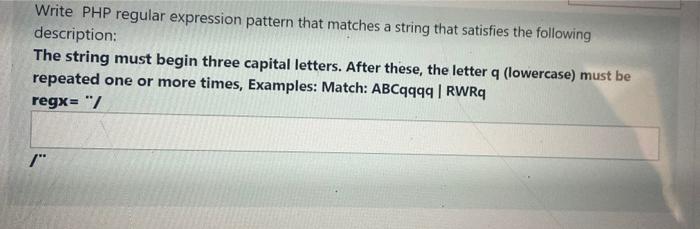 Solved Write Php Regular Expression Pattern That Matches A 5058