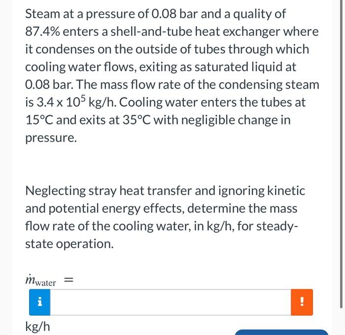 Solved Steam at a pressure of 0.08 bar and a quality of | Chegg.com