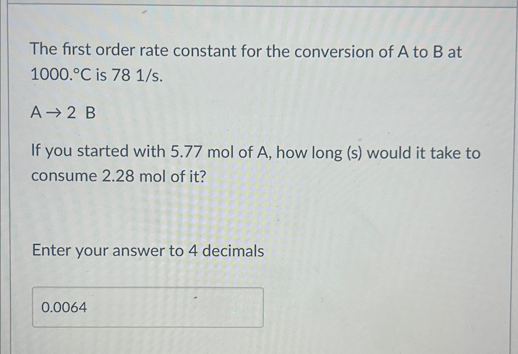 Solved The first order rate constant for the conversion of A | Chegg.com