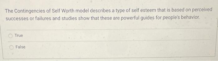 Solved The Contingencies of Self Worth model describes a | Chegg.com