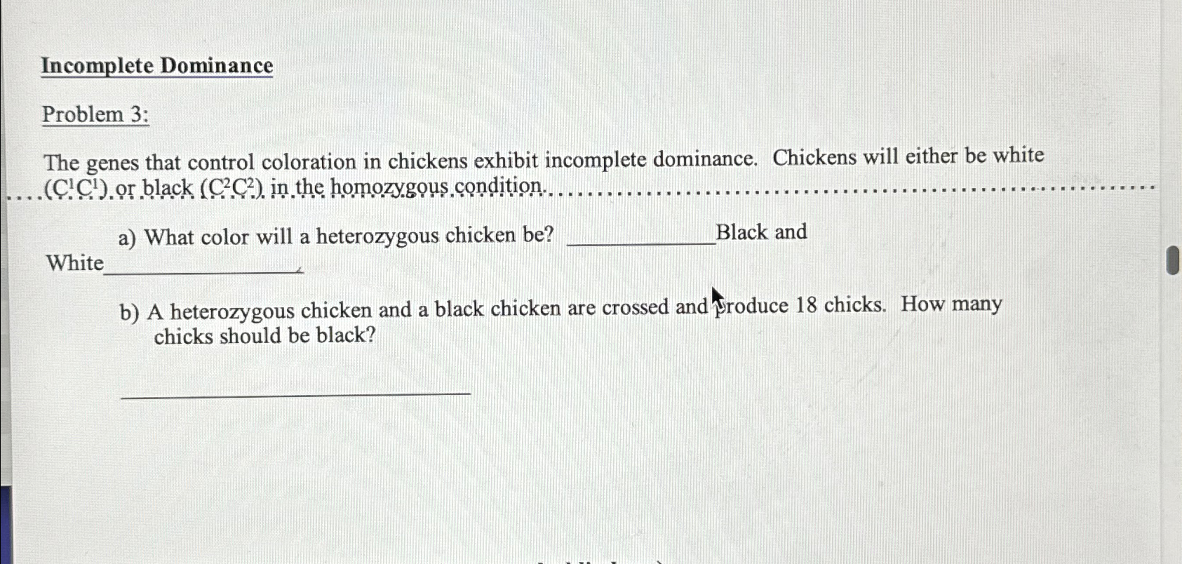 Solved Incomplete DominanceProblem 3:The genes that control | Chegg.com