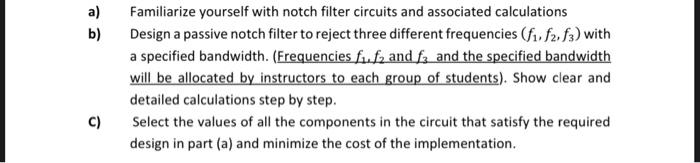Solved a) Familiarize yourself with notch filter circuits | Chegg.com