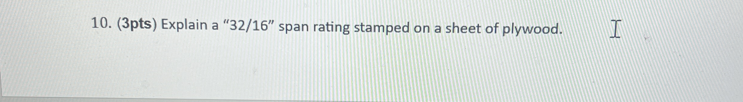 Solved (3pts) ﻿Explain a " 3216 " ﻿span rating stamped on a | Chegg.com