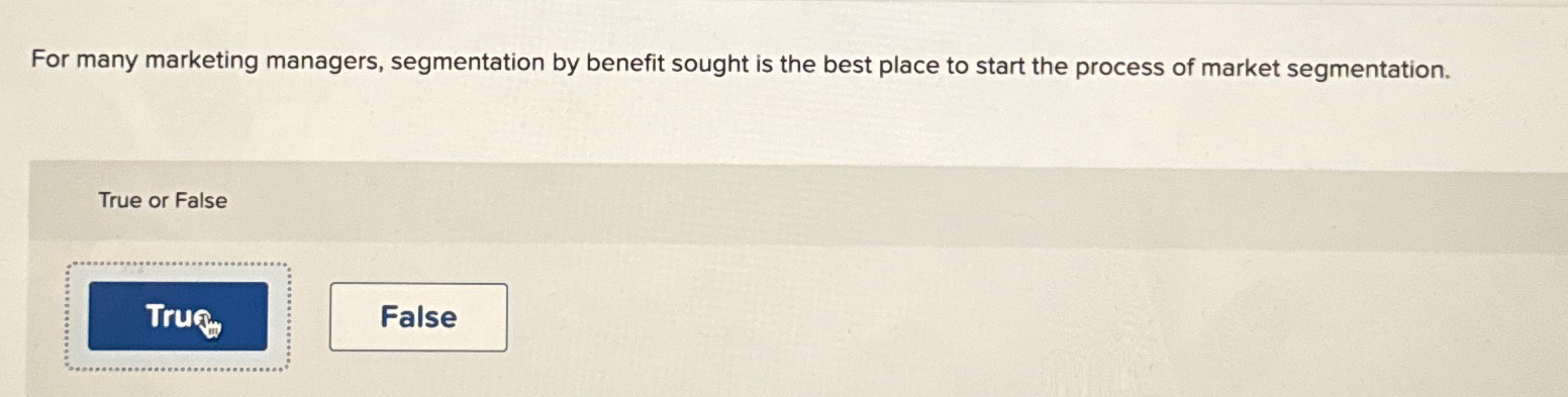 Solved For many marketing managers, segmentation by benefit | Chegg.com