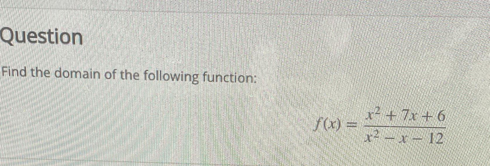Solved QuestionFind the domain of the following | Chegg.com