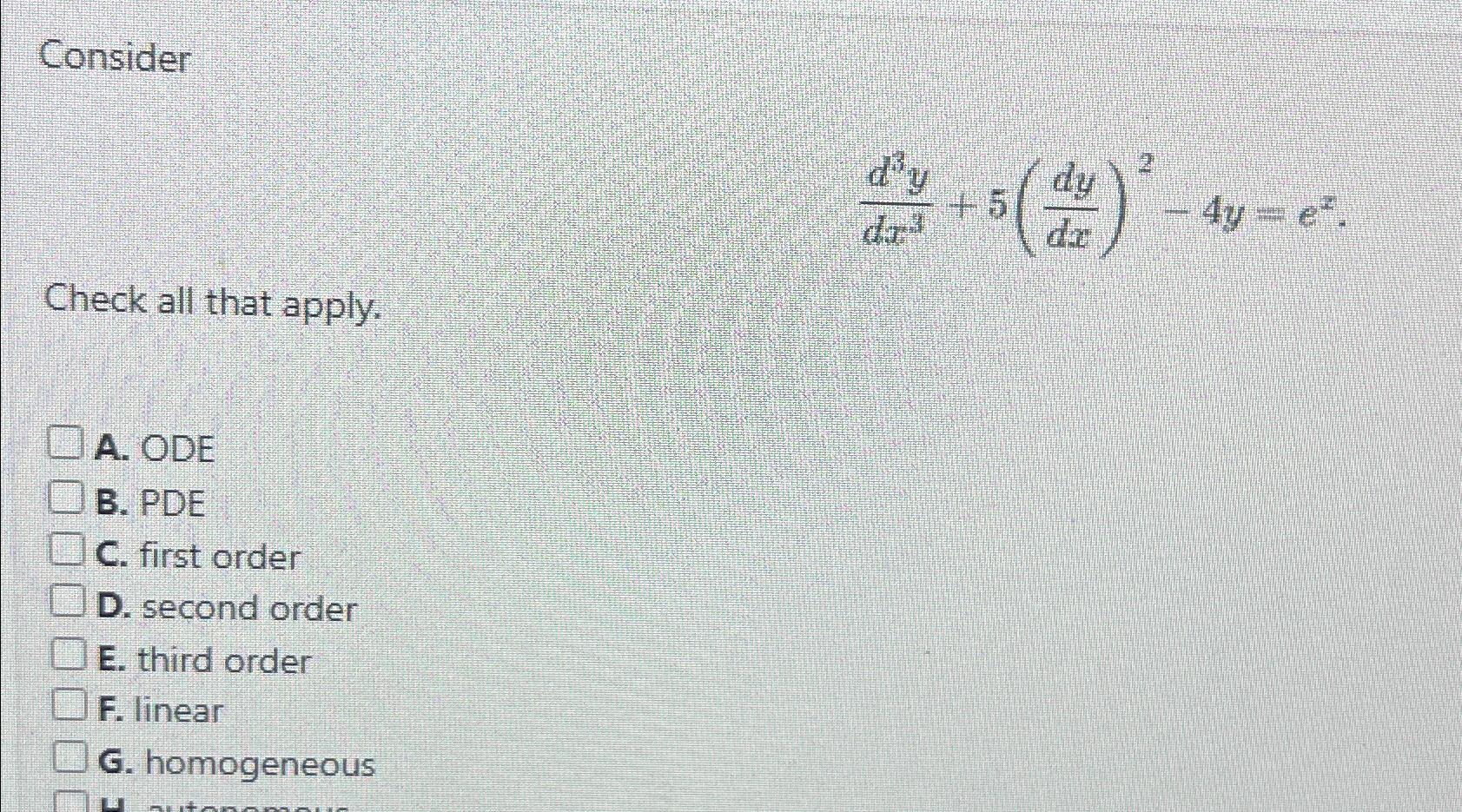 Solved Considerd3ydx3+5(dydx)2-4y=exCheck all that apply.A. | Chegg.com