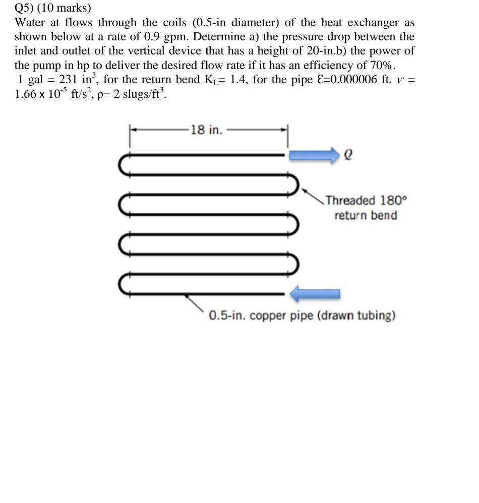 Solved (5) (10 marks) Water at flows through the coils | Chegg.com
