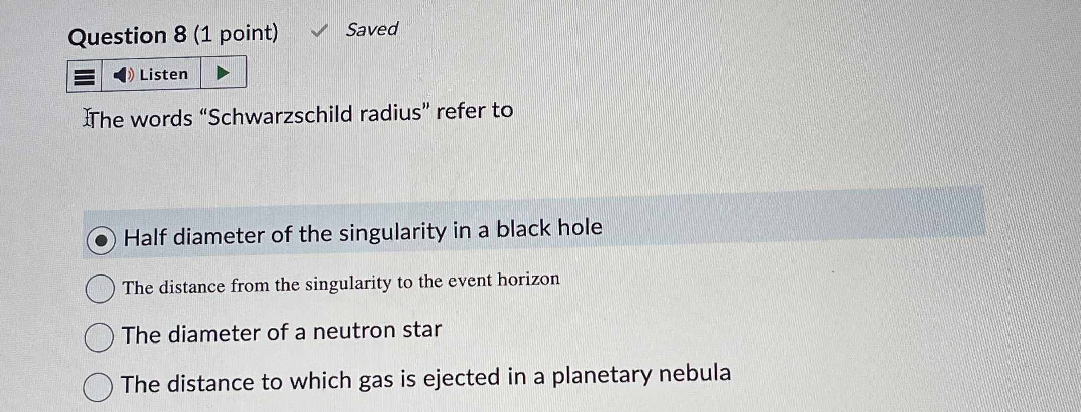 Solved Question 8 (1 ﻿point) ﻿SavedThe words "Schwarzschild | Chegg.com