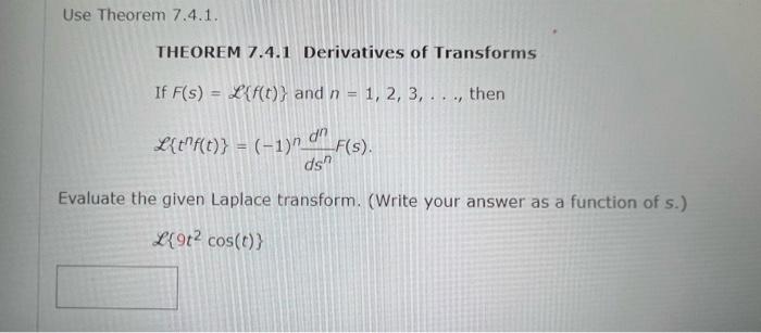 Solved THEOREM 7.4.1 Derivatives of Transforms If | Chegg.com