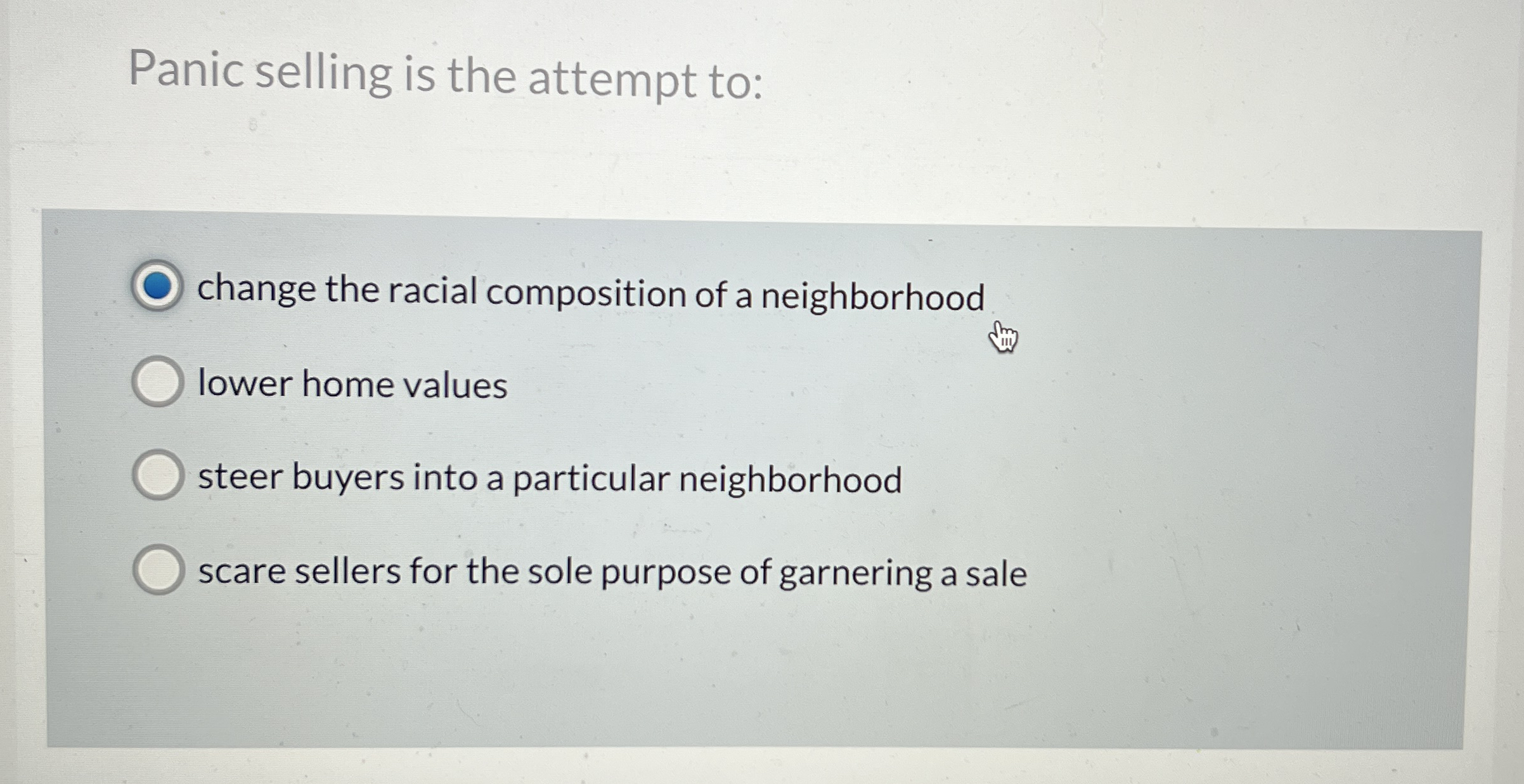 Solved Panic selling is the attempt to:change the racial | Chegg.com