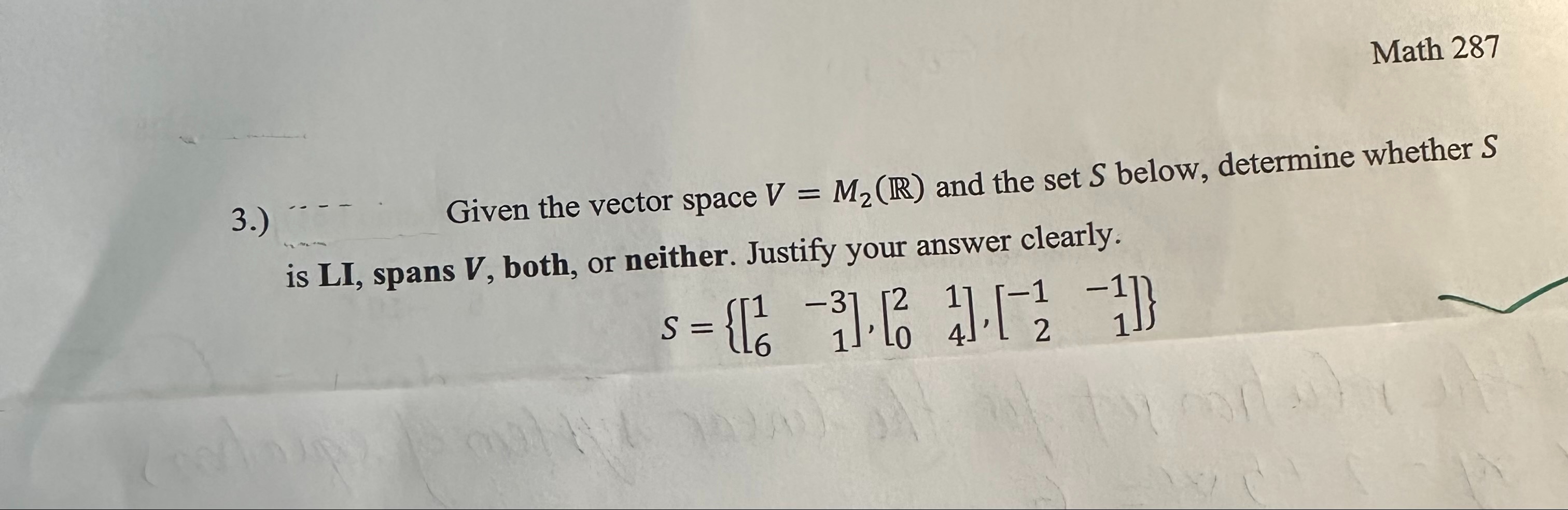 Solved 3.)Given the vector space V=M2(R) ﻿and the set S | Chegg.com
