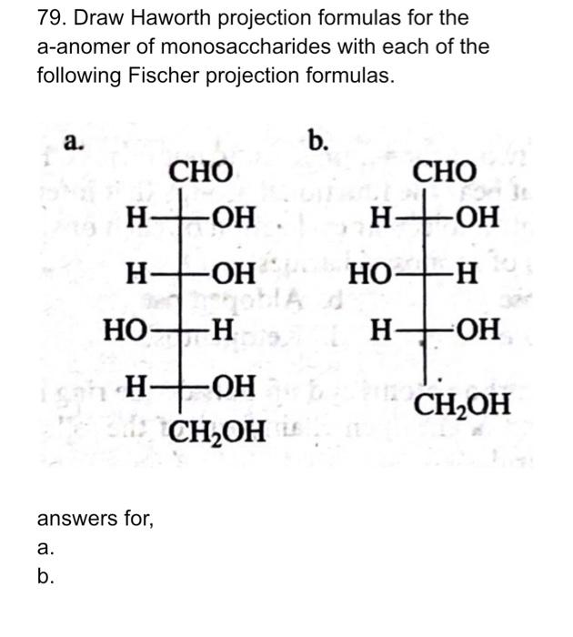 Solved 79. Draw Haworth projection formulas for the a-anomer | Chegg.com