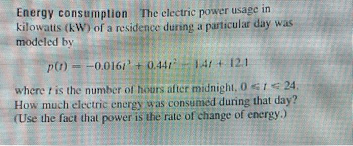 Solved Energy consumption The clectric power usage in | Chegg.com