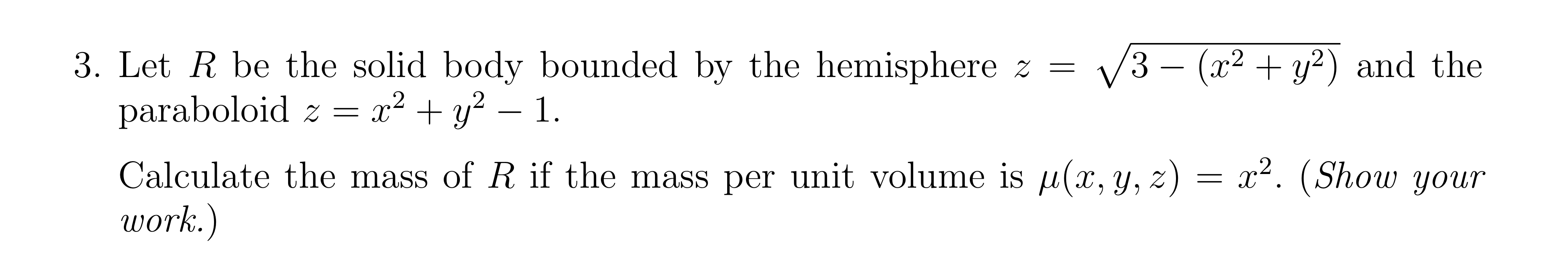 Solved Let R ﻿be the solid body bounded by the hemisphere | Chegg.com