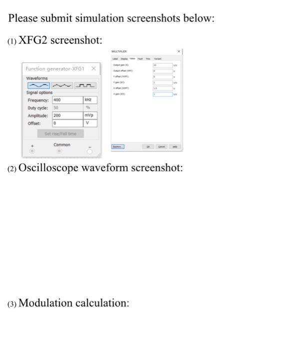 Solved Please submit simulation screenshots below: (1) XFG2 | Chegg.com