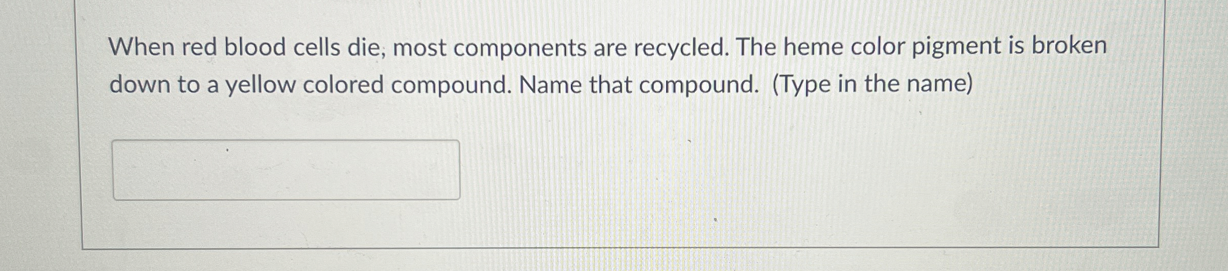 Solved When red blood cells die, most components are | Chegg.com
