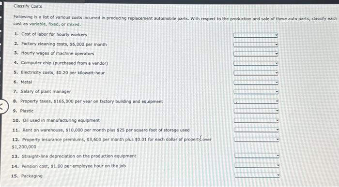 Solved Classify Costs Following is a list of various costs | Chegg.com