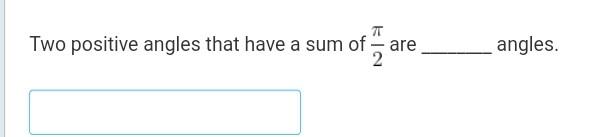 Solved Two positive angles that have a sum of 2π are angles. | Chegg.com