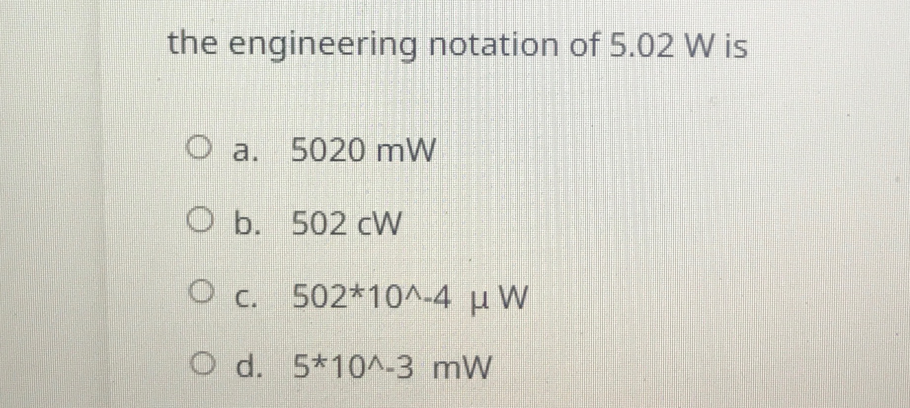 Solved the engineering notation of 5.02W | Chegg.com
