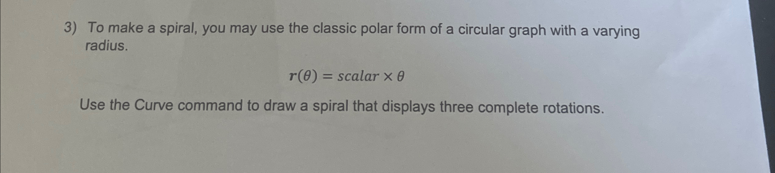 To make a spiral, you may use the classic polar form | Chegg.com
