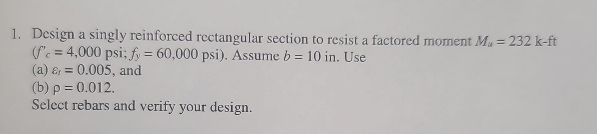 Solved 1. Design a singly reinforced rectangular section to | Chegg.com