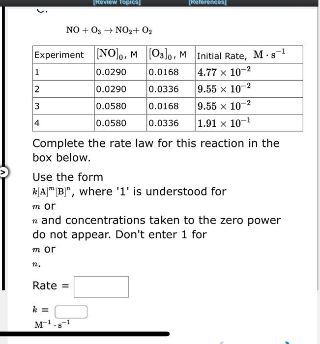 Solved NO+O3→NO2+O2 Complete the rate law for this reaction | Chegg.com