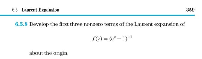 Solved 6.5 Laurent Expansion 6.5.8 Develop the first three | Chegg.com