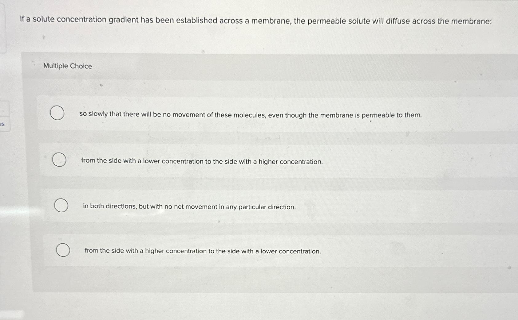 Solved If a solute concentration gradient has been | Chegg.com