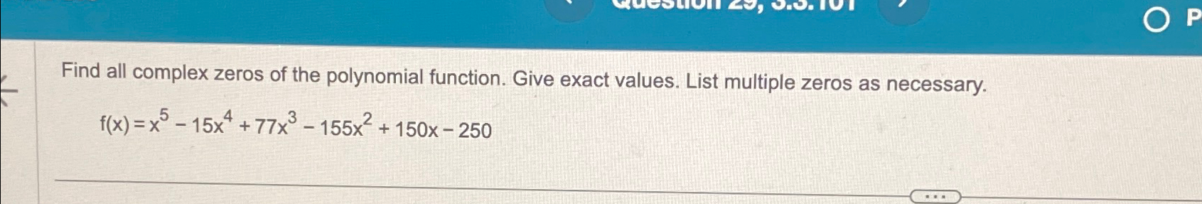 Solved Find all complex zeros of the polynomial function. | Chegg.com