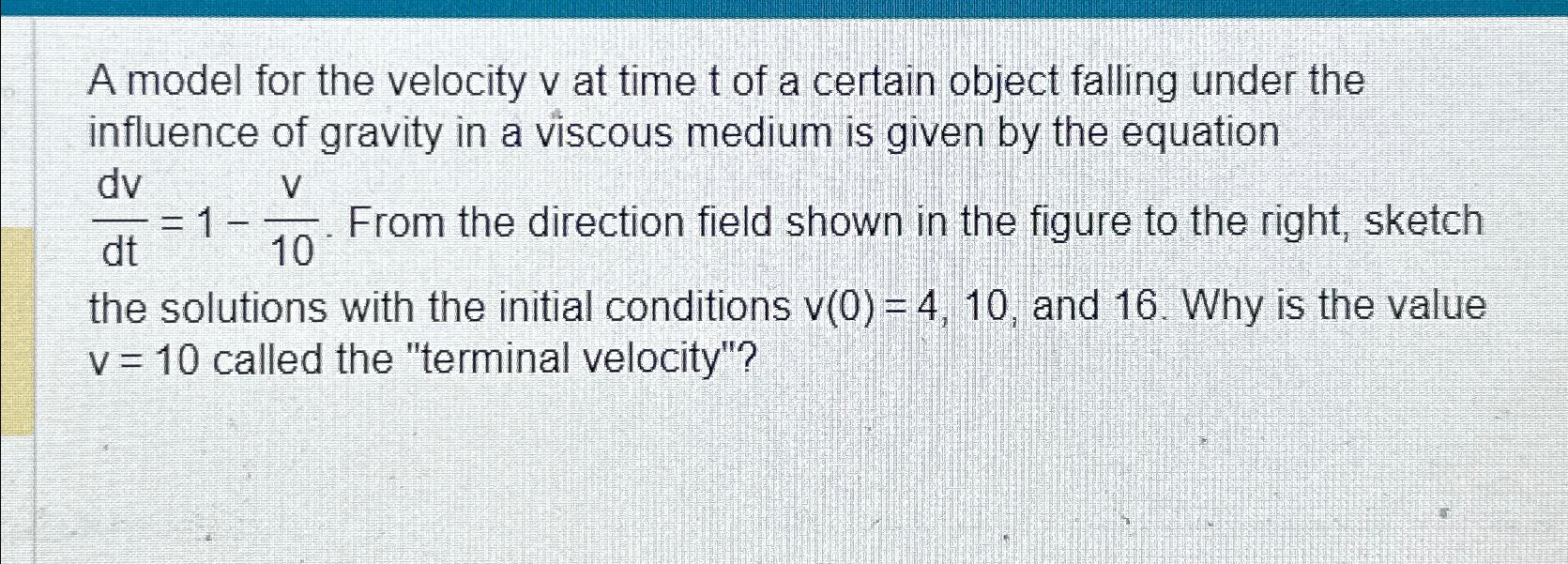 Solved A model for the velocity v at time t of a certain | Chegg.com
