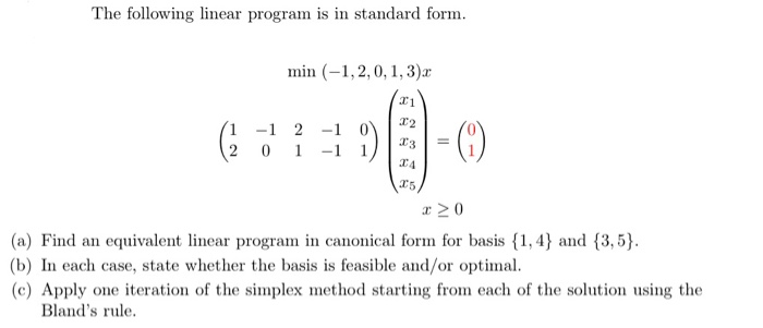 The following linear program is in standard form. min | Chegg.com