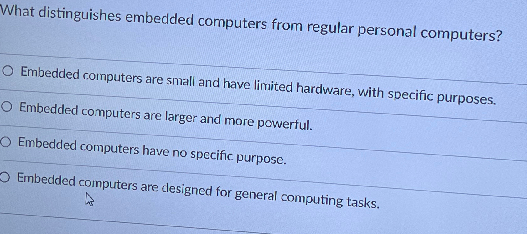 Solved What distinguishes embedded computers from regular | Chegg.com